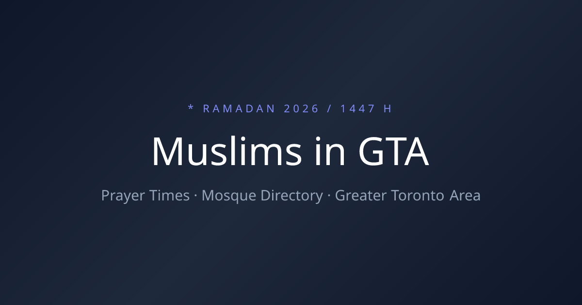 Muslims in GTA - Prayer Times & Mosque Directory